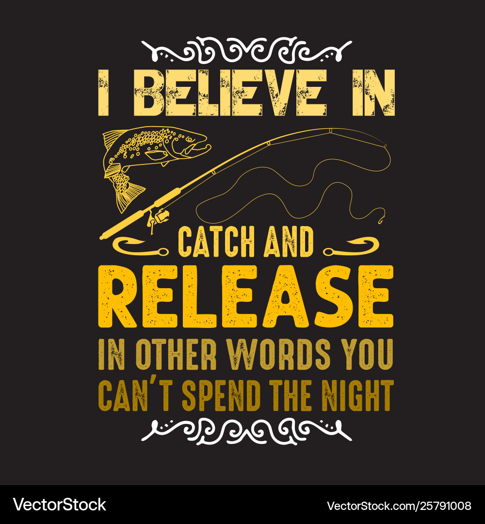 Fishing quote and saying good for design Vector Image