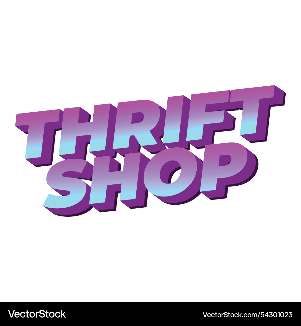 Thrift shop text effect in bold fonts with 3d Vector Image