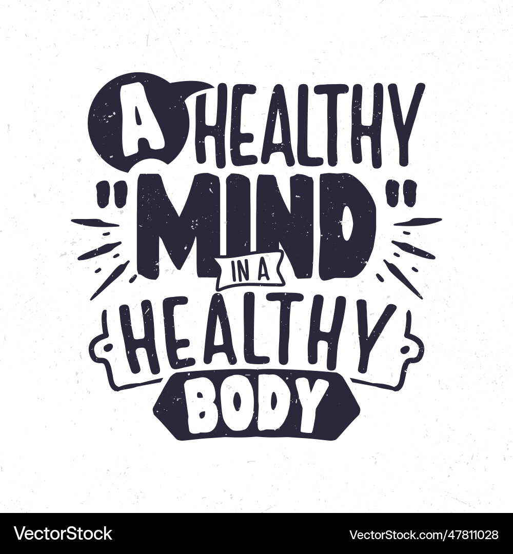 A healthy mind in body motivation quotes Vector Image