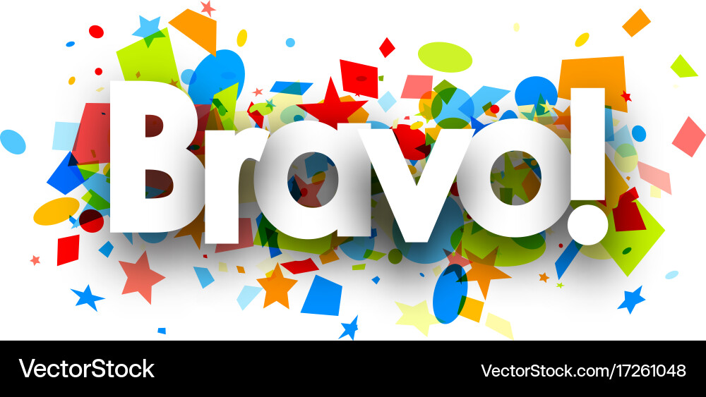 Bravo background with colorful confetti Royalty Free Vector
