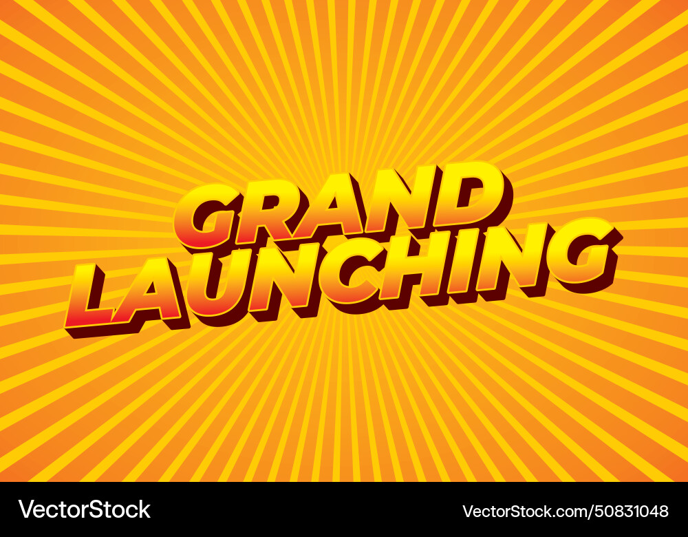 Grand launching text effect in yellow red colors Vector Image