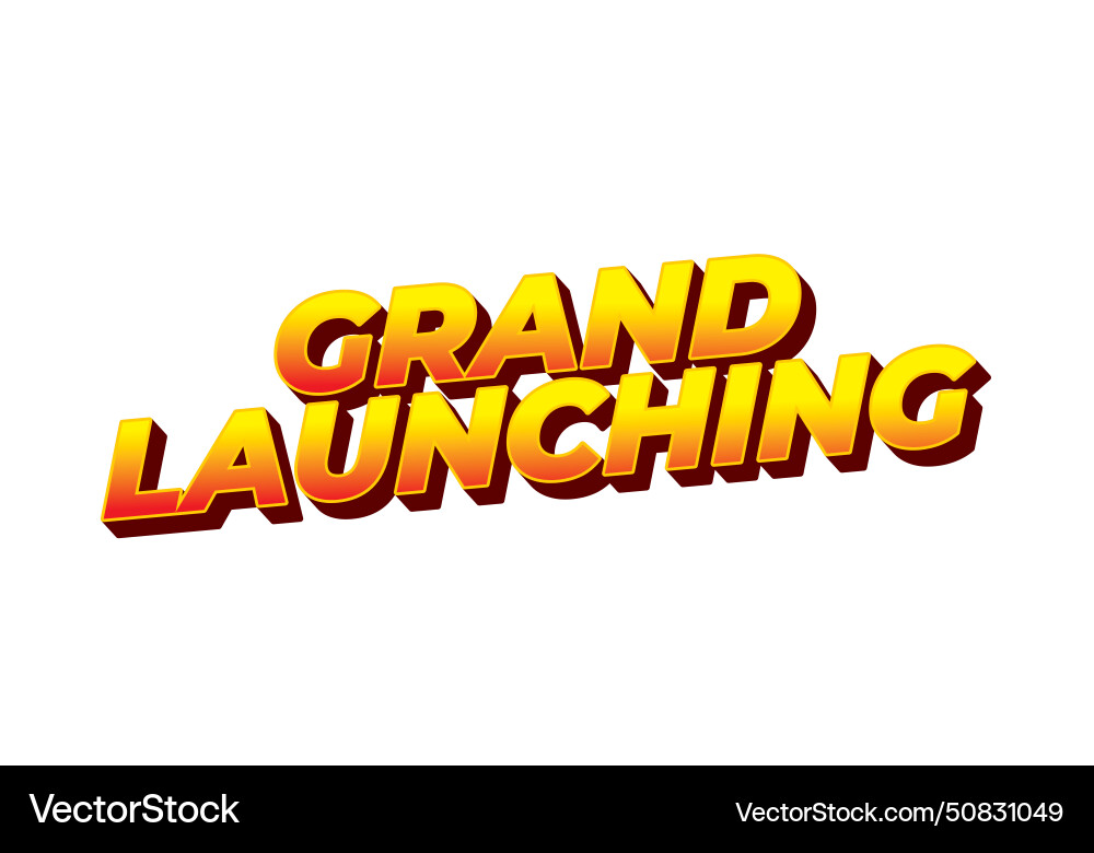 Grand launching text effect in yellow red colors Vector Image