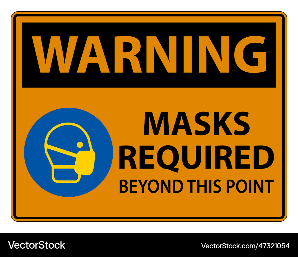 Warning masks required beyond this point sign Vector Image