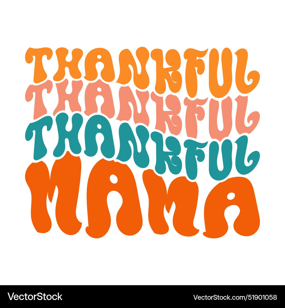 Thankful mama wave design Royalty Free Vector Image