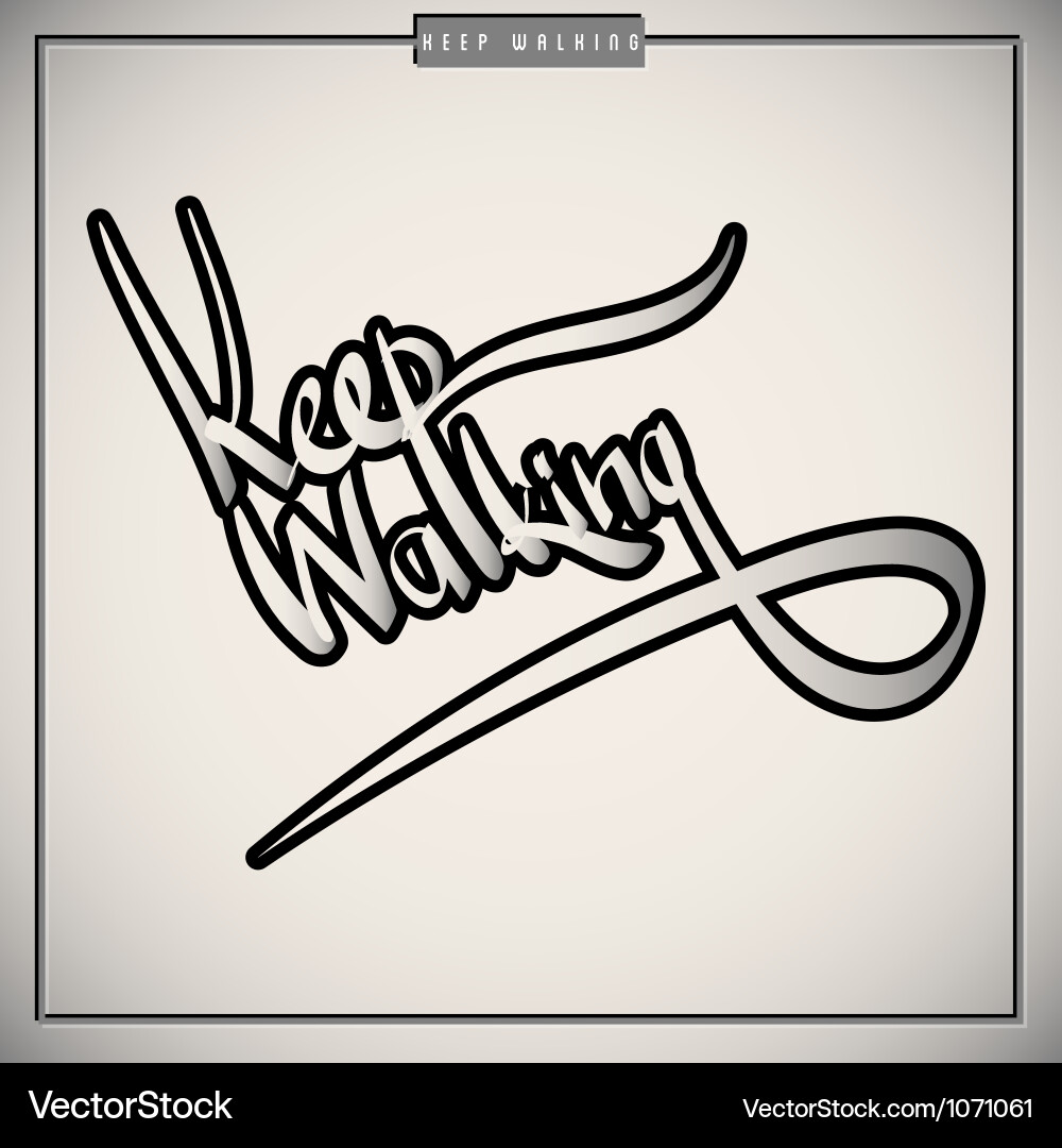 Keep walking greetings hand lettering set Vector Image