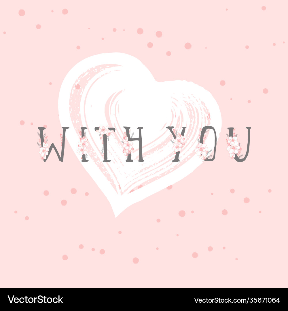 Text with you Royalty Free Vector Image - VectorStock