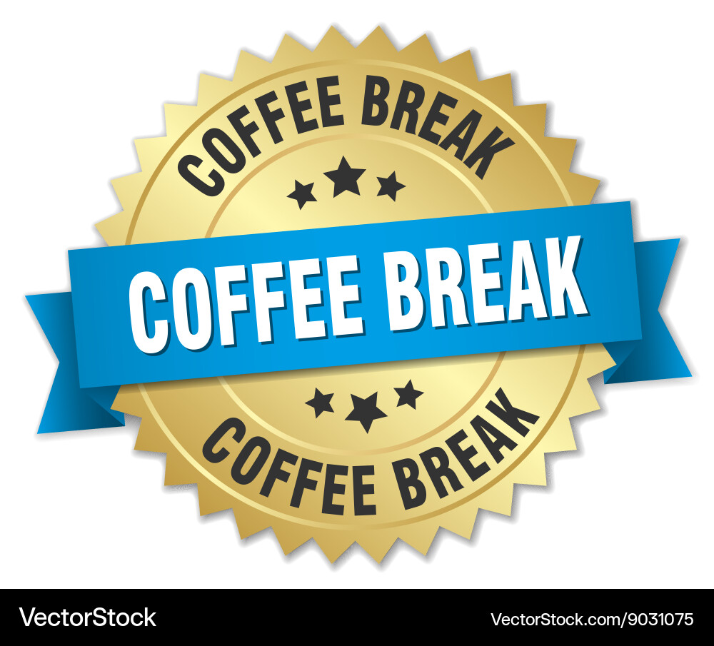 Coffee break 3d gold badge with blue ribbon Vector Image