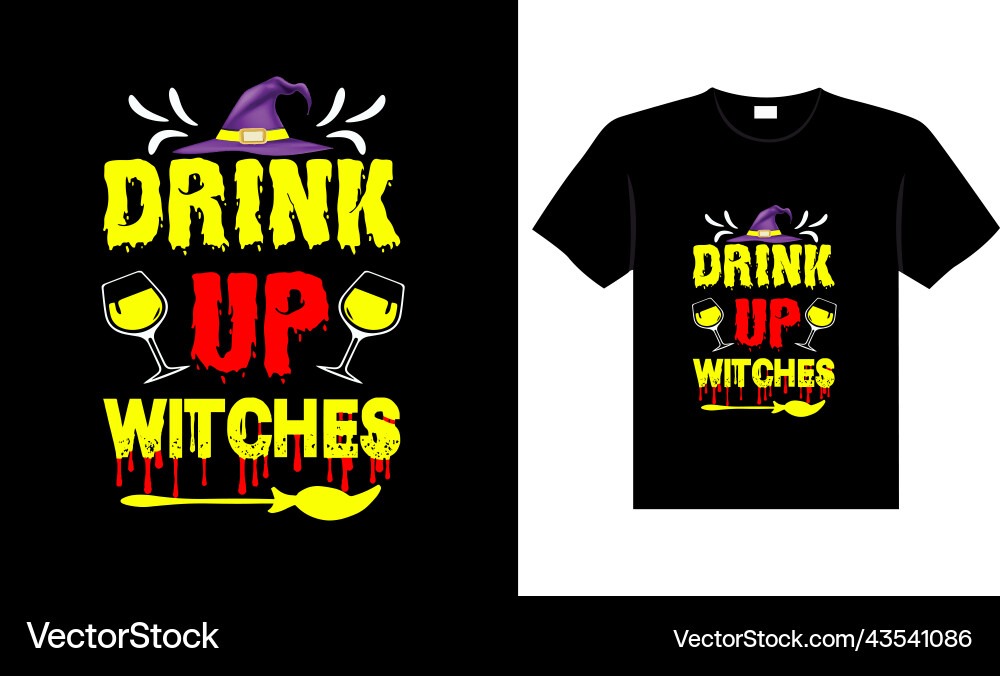 Drink up witches Royalty Free Vector Image - VectorStock