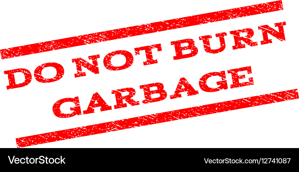 Do not burn garbage watermark stamp Royalty Free Vector