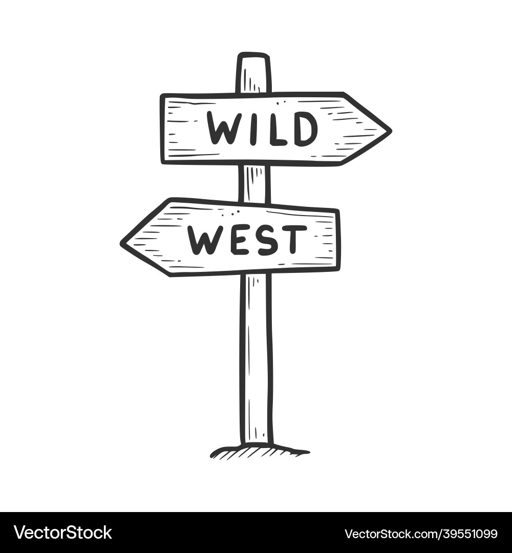 Hand drawn wild west direction sign Royalty Free Vector