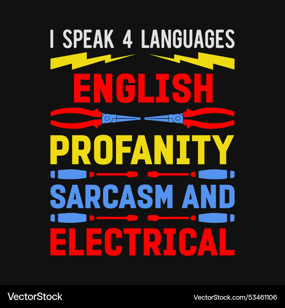 Funny electrician joke electrical speak quote Vector Image