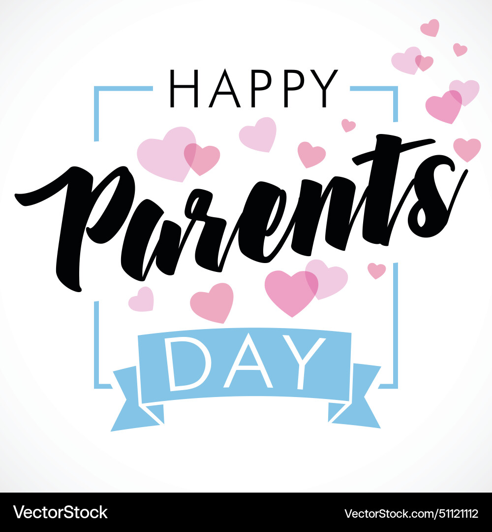 Happy parents day greeting card Royalty Free Vector Image
