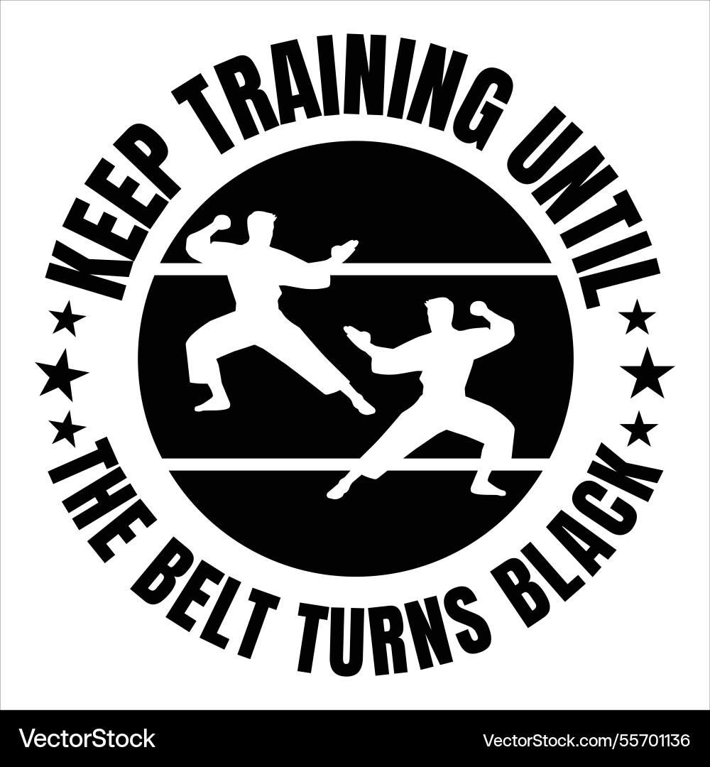 Keep training until the belt turns black t-shirt d