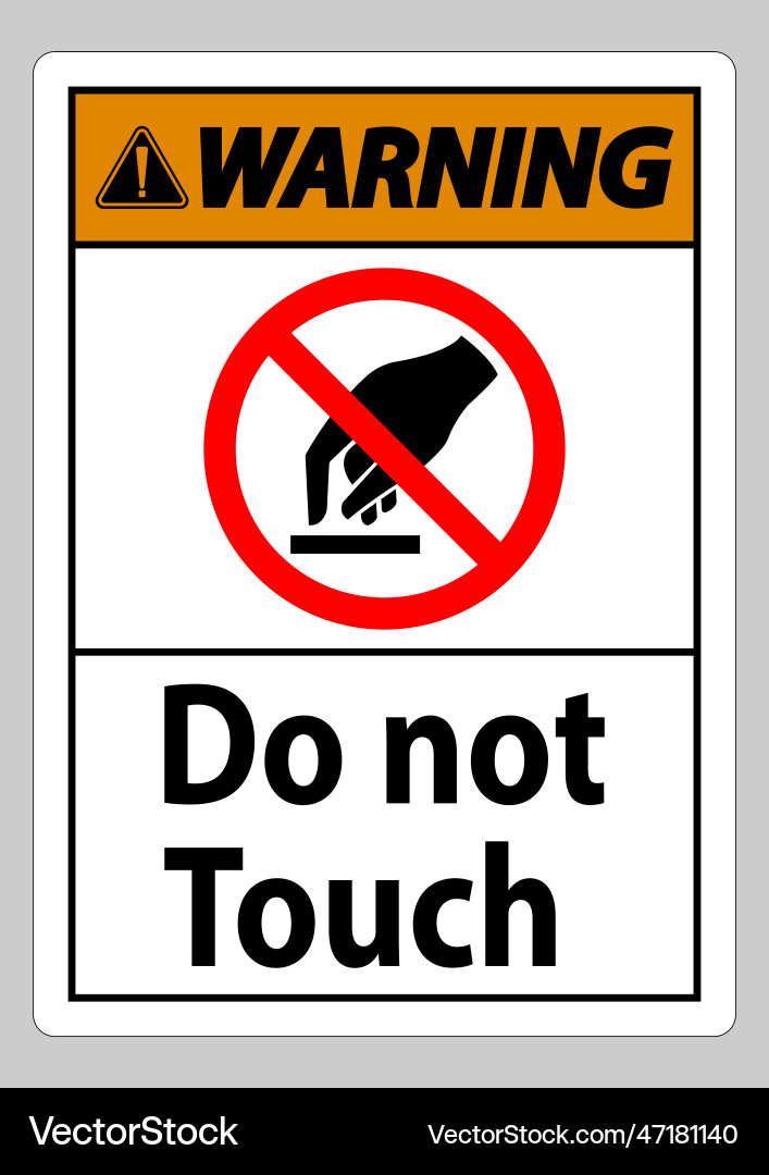 Warning do not touch symbol sign isolate on white Vector Image