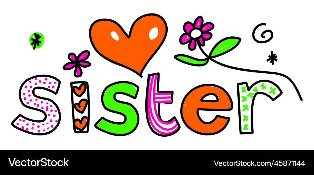 Sister hand drawn text lettering word Royalty Free Vector