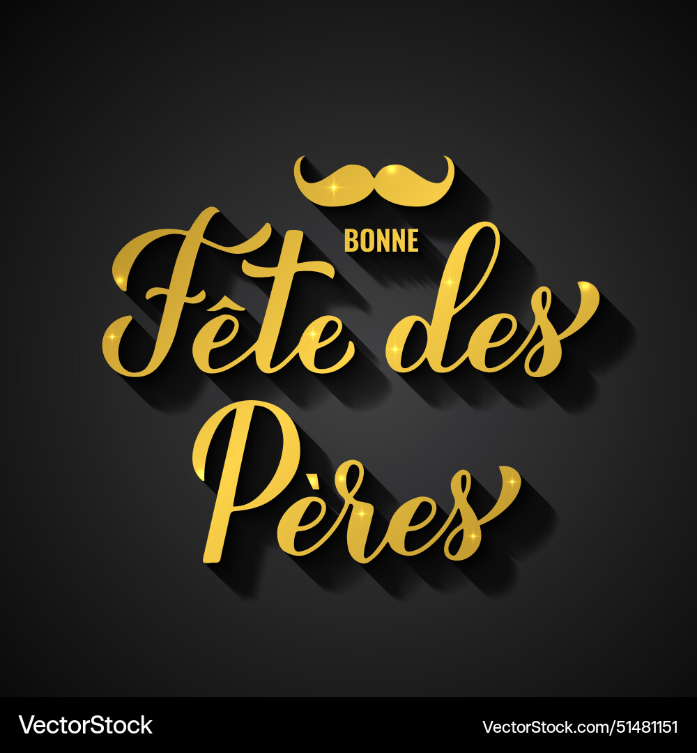 Happy fathers day in french bonne fete des peres Vector Image