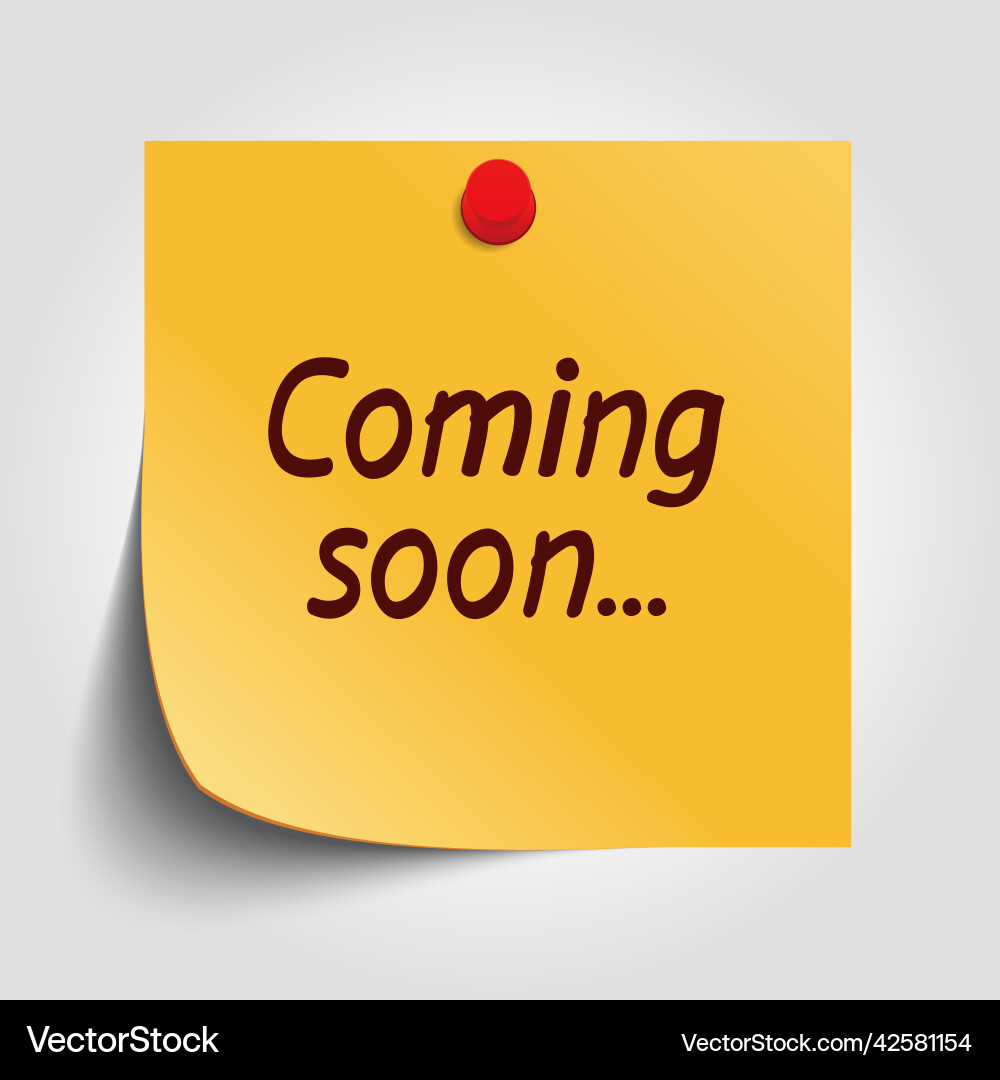 Yellow note with coming soon message Royalty Free Vector