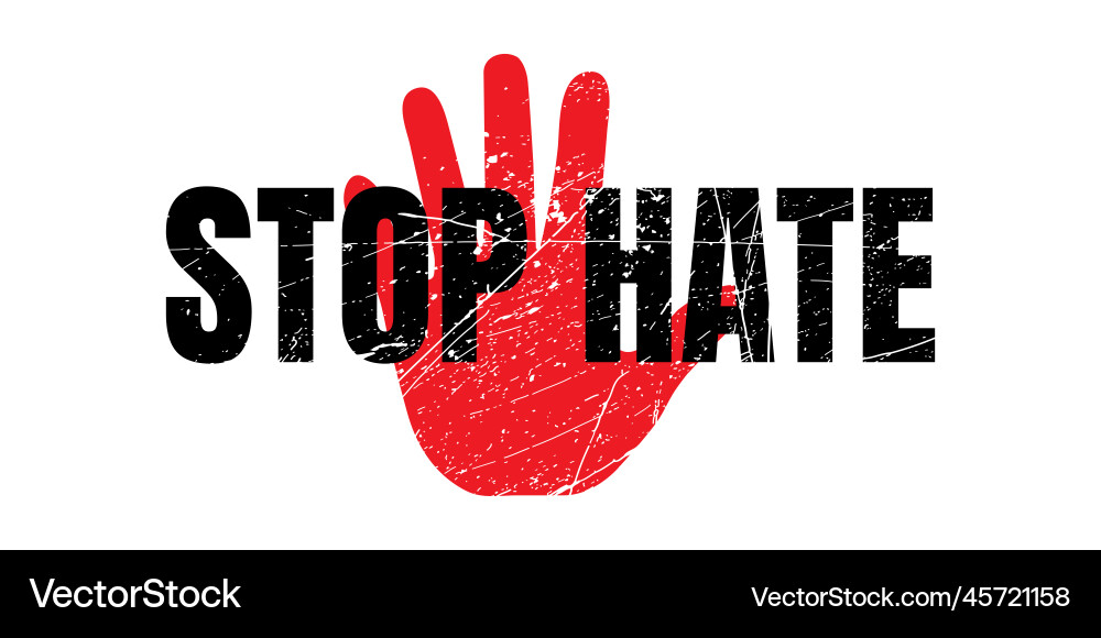 Stop hate red rubber stamp with hand graphic Vector Image