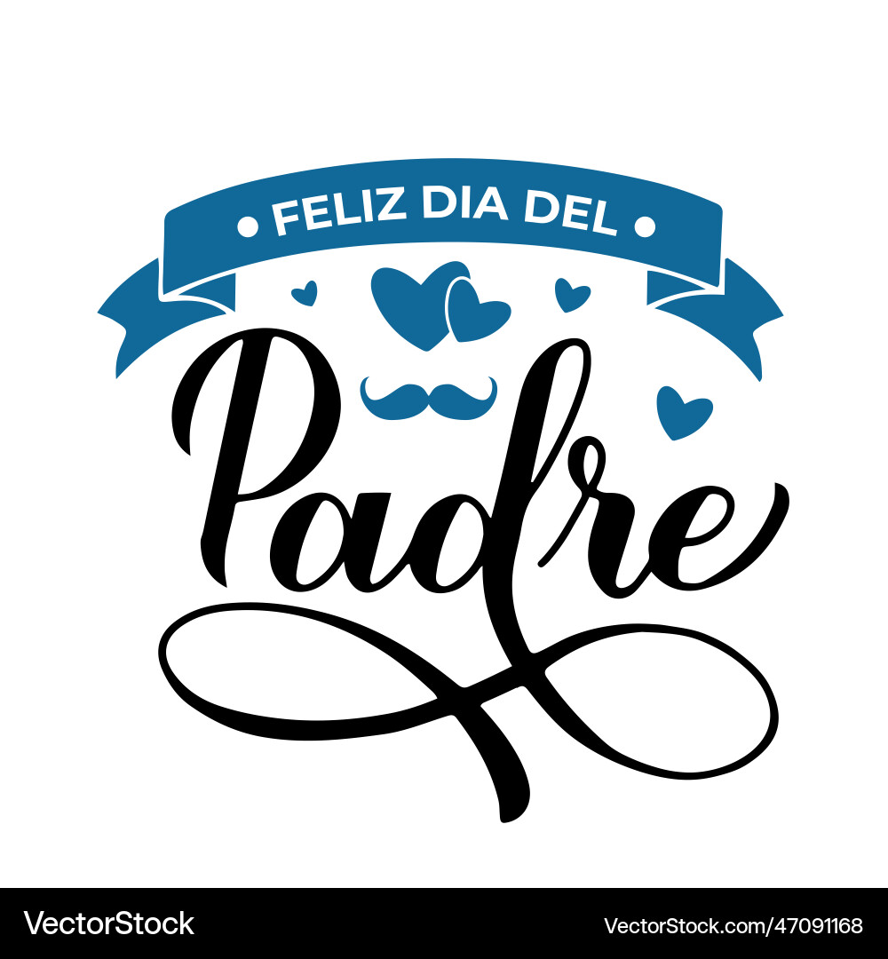 Feliz dia del padre calligraphy lettering Vector Image