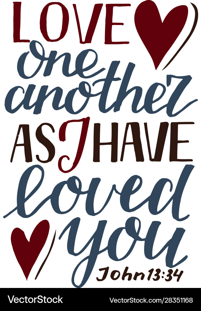Hand lettering love one another as i have loved Vector Image