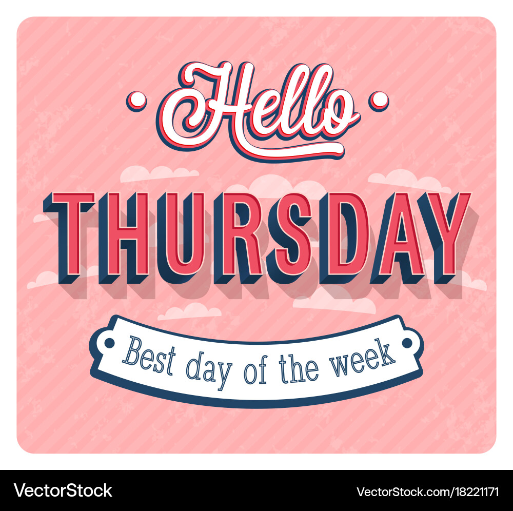 Hello thursday typographic design Royalty Free Vector Image