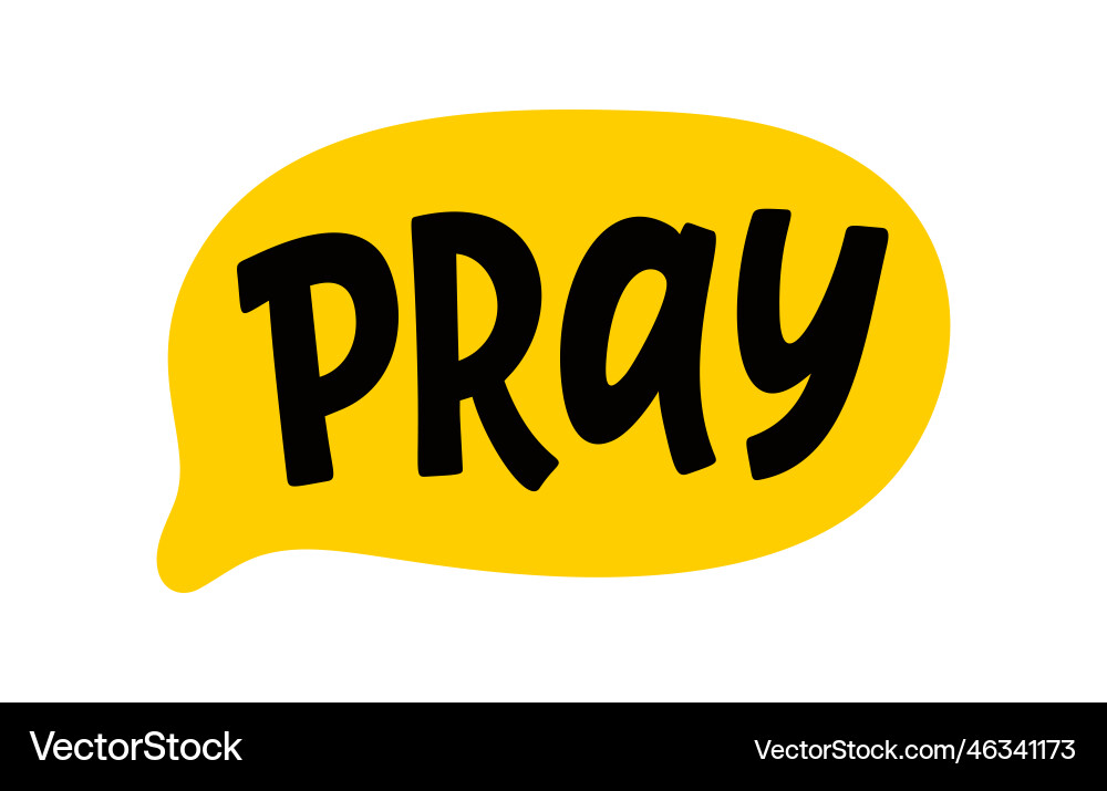 Pray speech bubble text doodle phrase Royalty Free Vector
