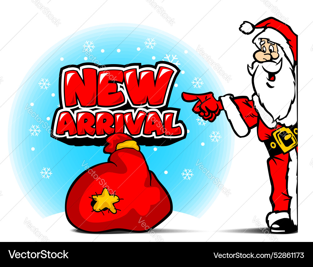 Santa pointing to new arrival Royalty Free Vector Image