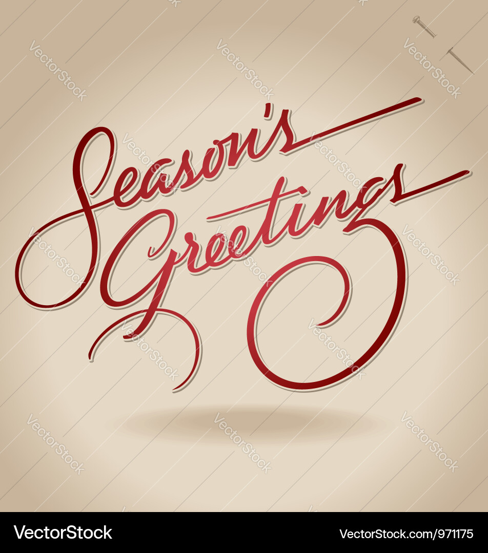 Seasons greetings hand lettering Royalty Free Vector Image