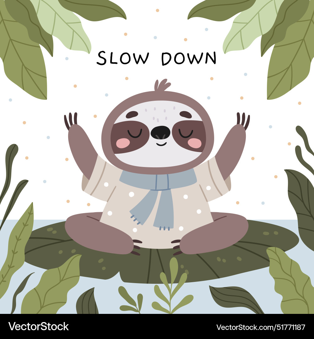 A cute sloth is meditating in the middle Vector Image