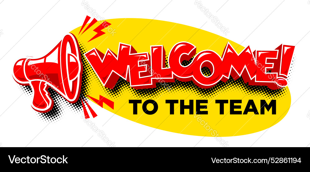 Welcome to the team sign Royalty Free Vector Image