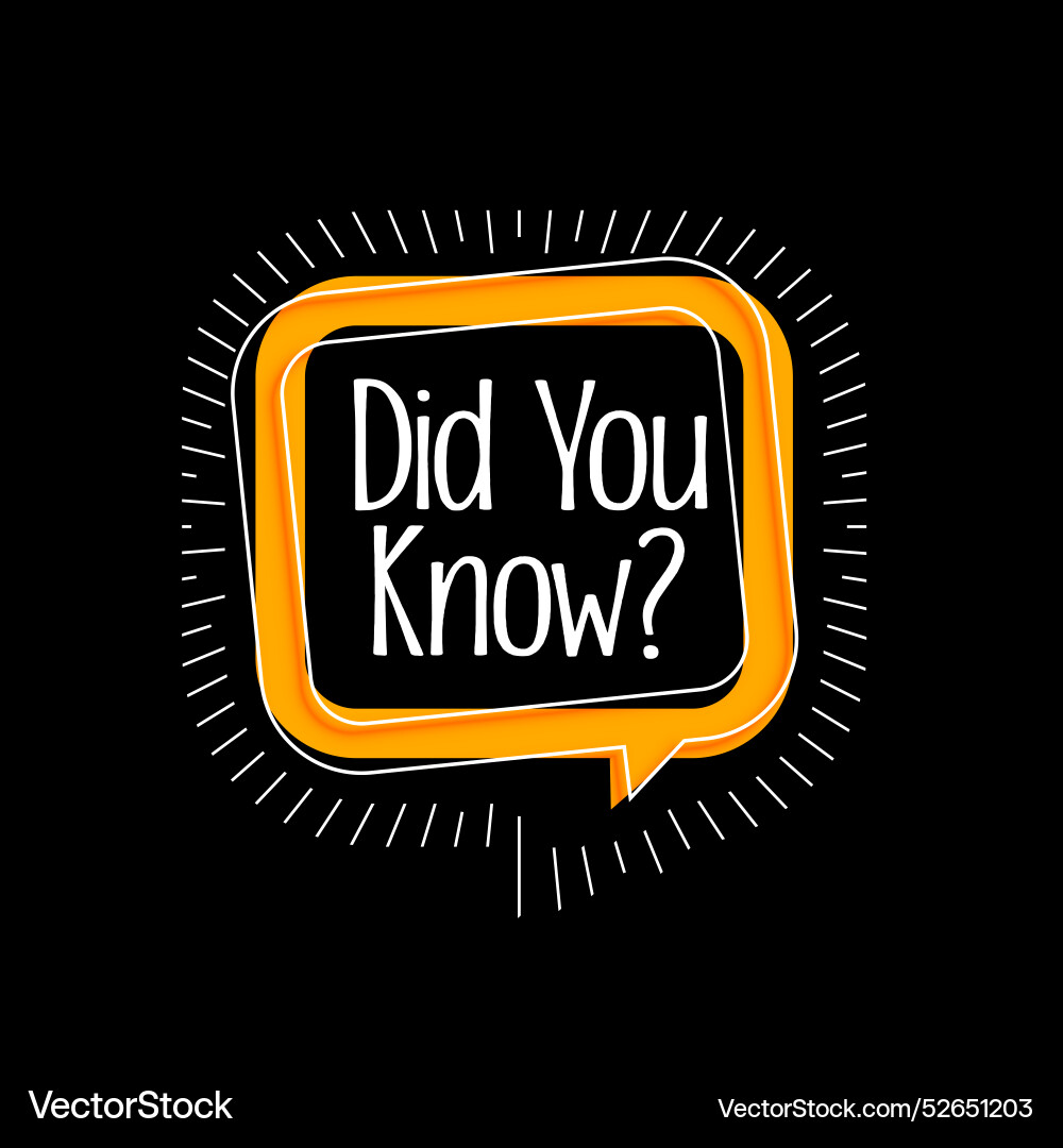 Eye catching did you know dark background Vector Image