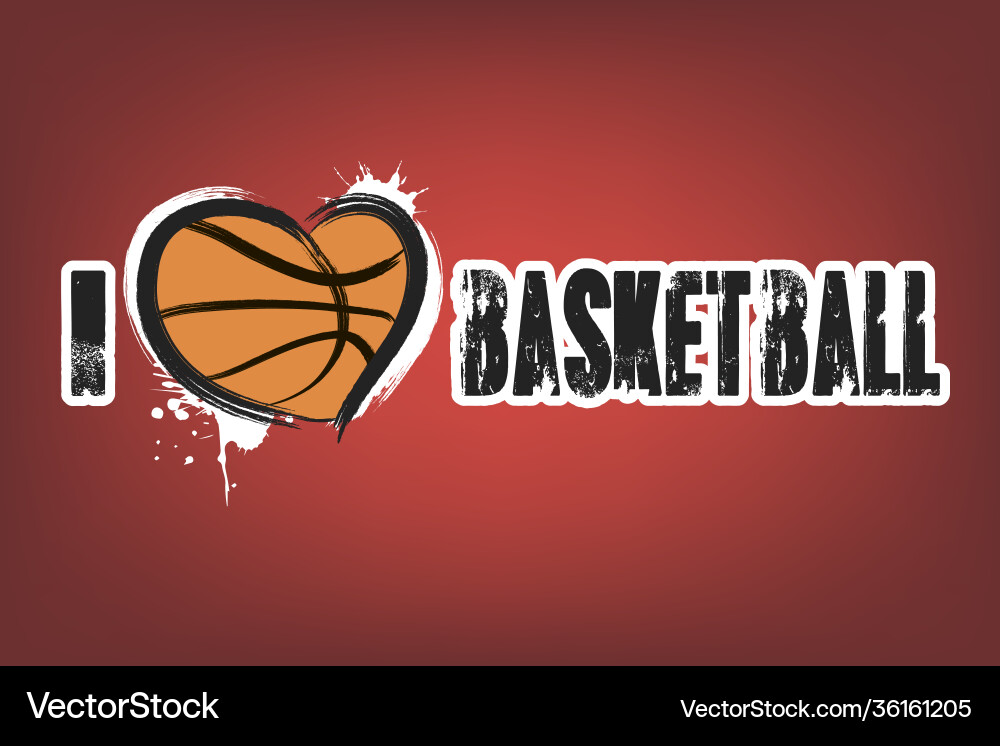 I love basketball Royalty Free Vector Image - VectorStock