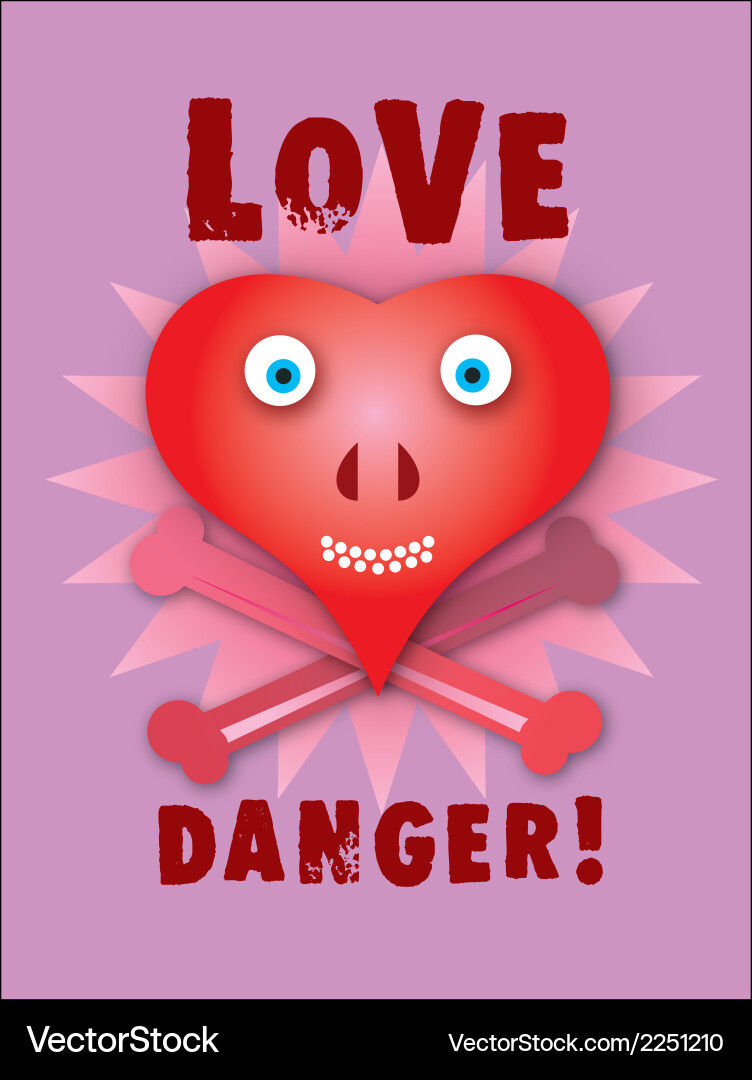 Love danger Royalty Free Vector Image - VectorStock