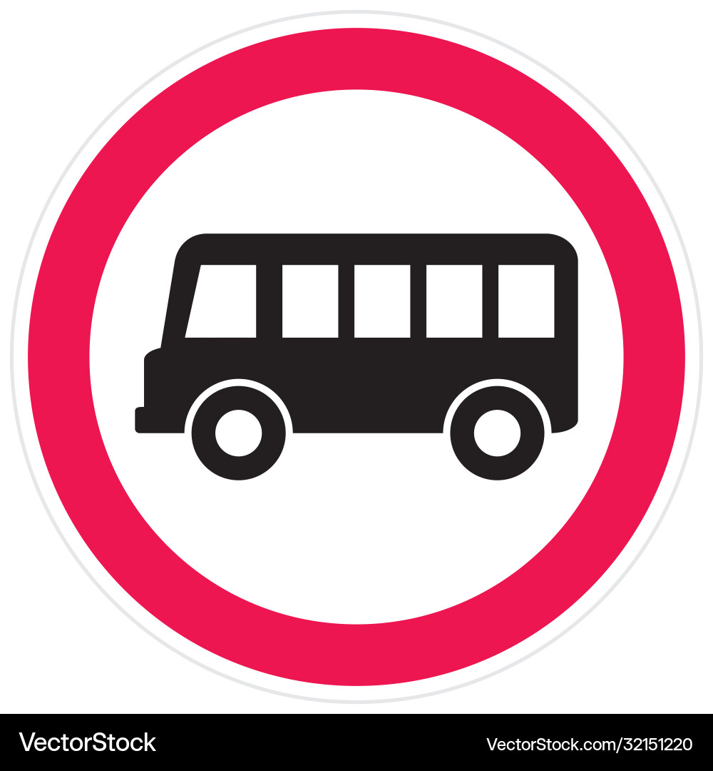 Ban bus road sign Royalty Free Vector Image - VectorStock