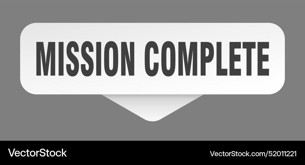 Mission complete sticker sign Royalty Free Vector Image
