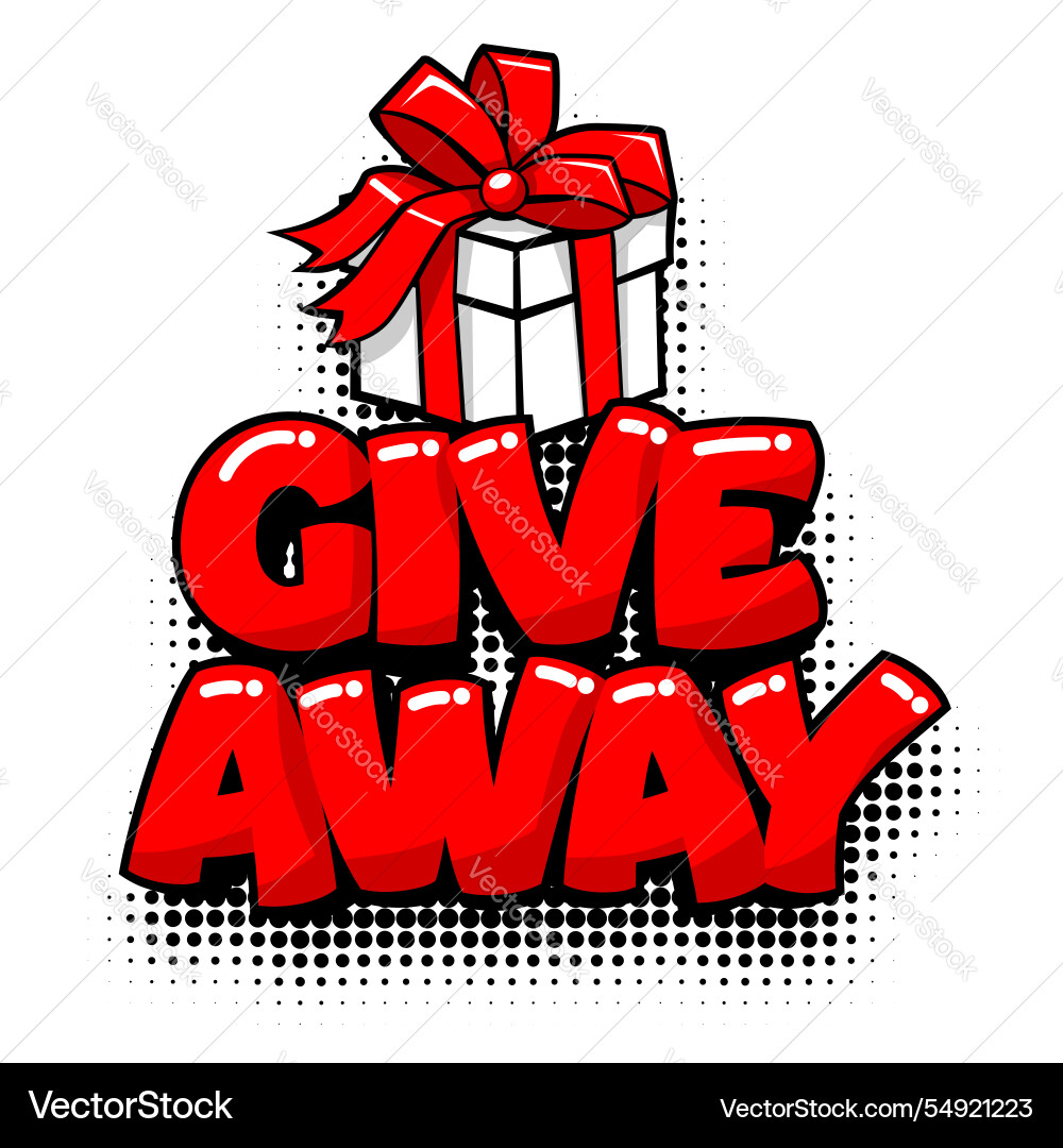 Give away comic sticker Royalty Free Vector Image
