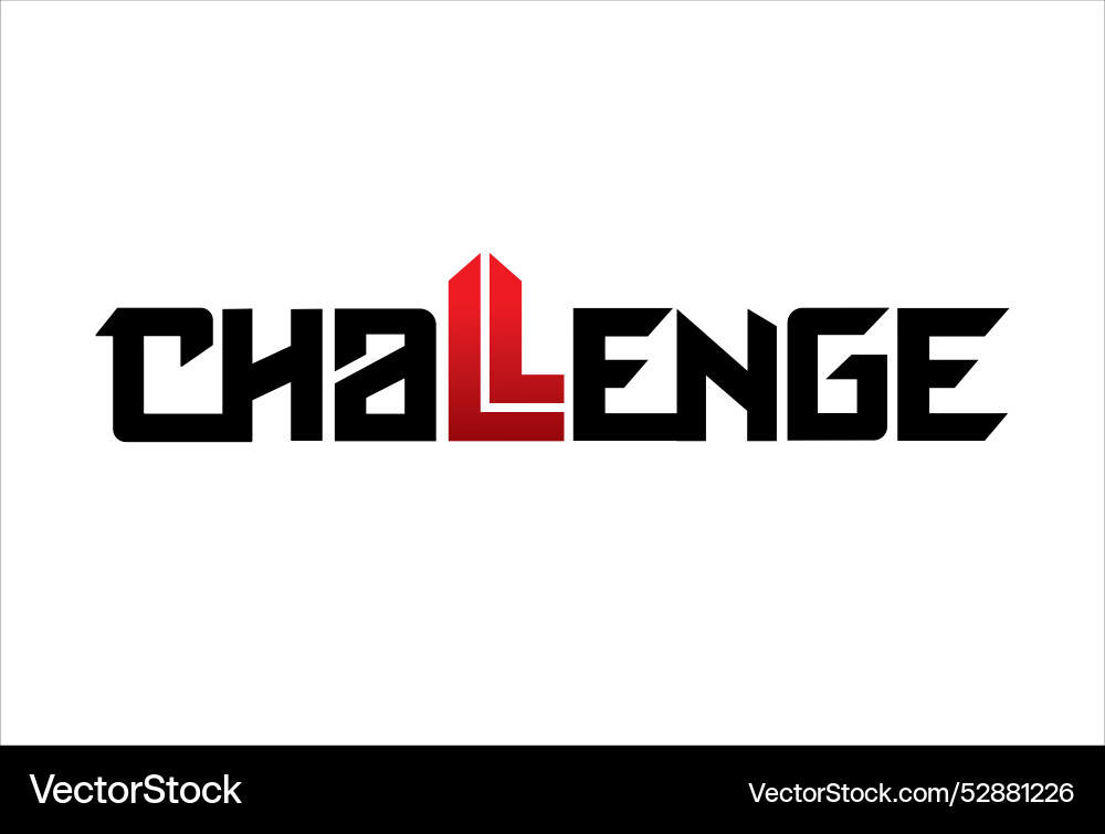 Challenge typography design for t-shirt poster Vector Image