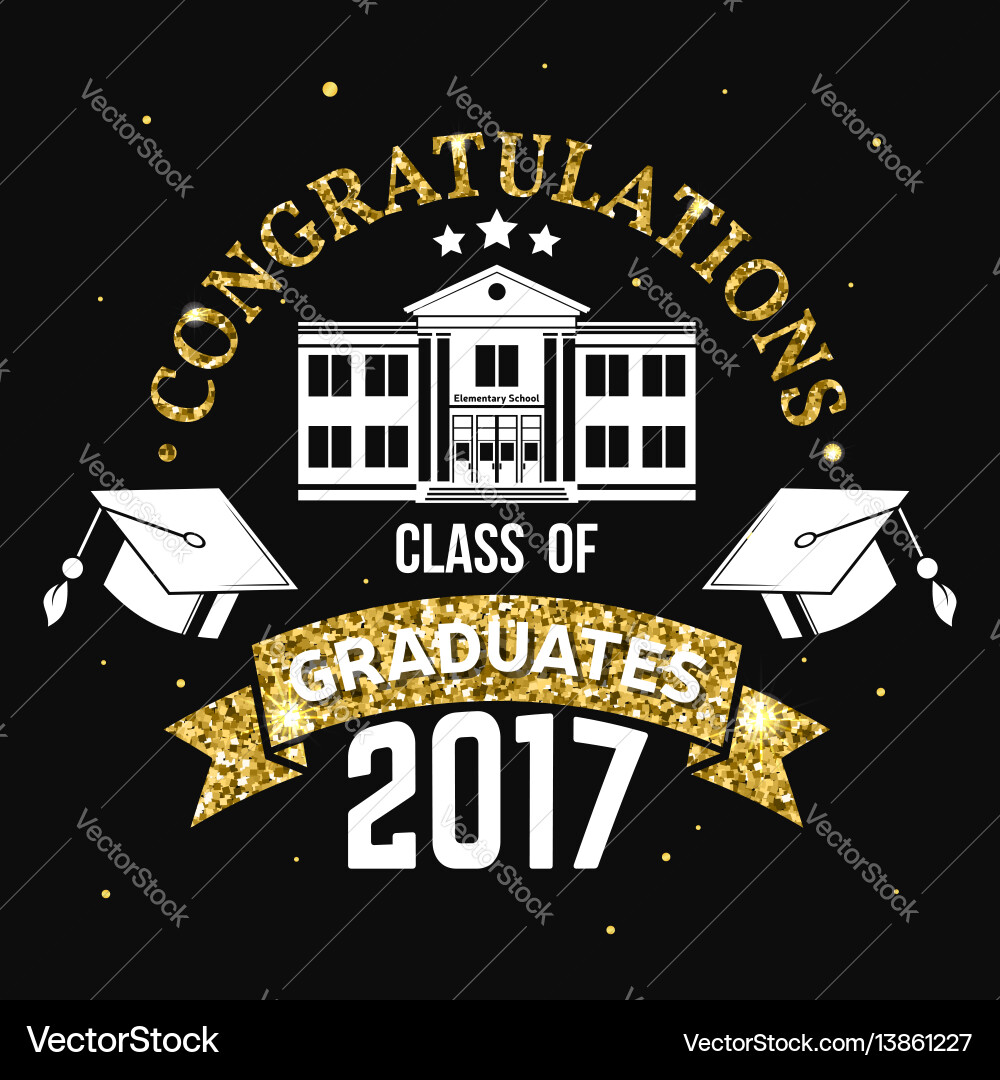 Congratulation Graduates Class Of 2017