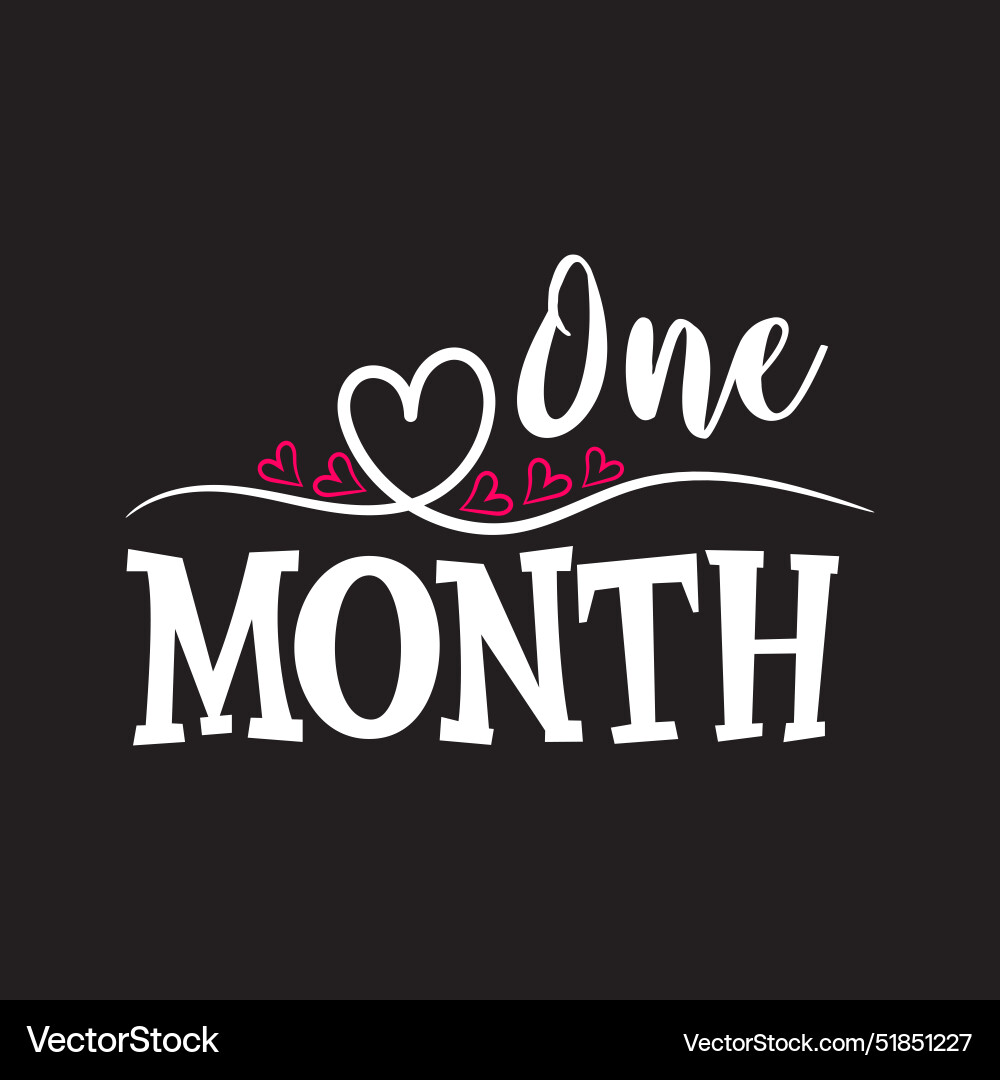 One month t-shirt design Royalty Free Vector Image