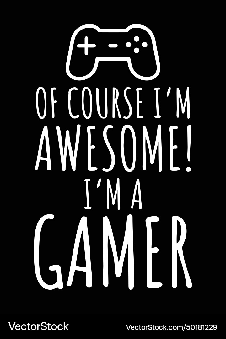 I am a gamer Royalty Free Vector Image - VectorStock