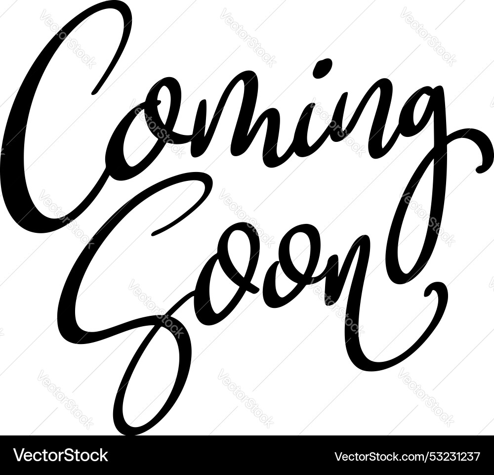 Coming soon lettering phrase isolated on white Vector Image