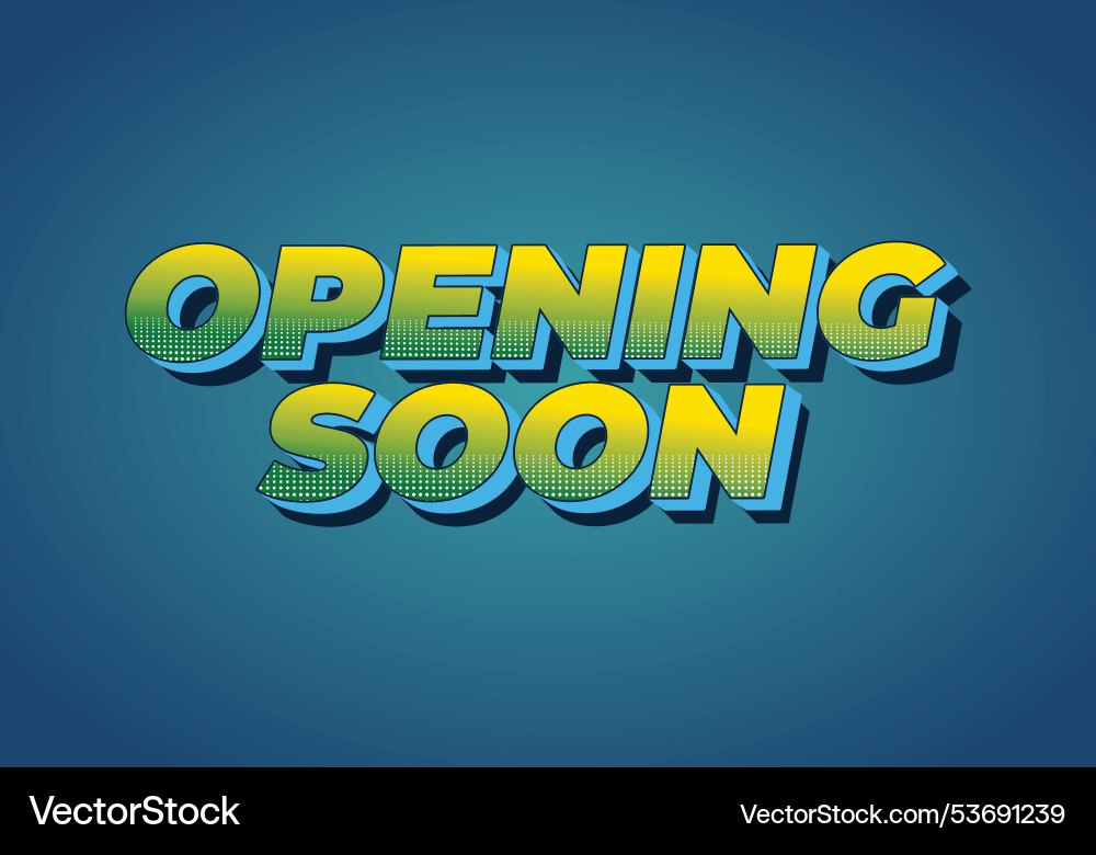 Opening soon text effect in 3d style with good Vector Image