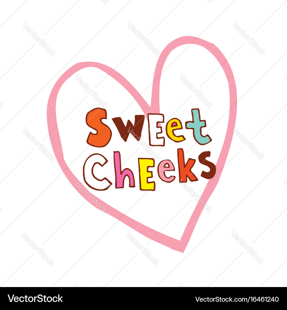 Sweet cheeks Royalty Free Vector Image - VectorStock