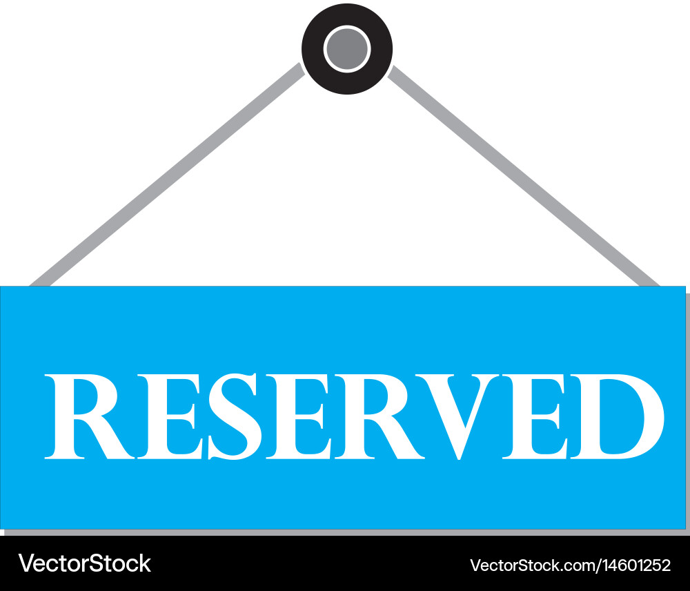 Reserved sign booking badgereserved label Vector Image