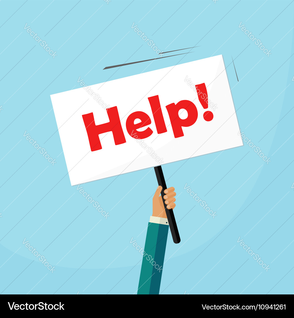 Hand holding placard with help text person Vector Image