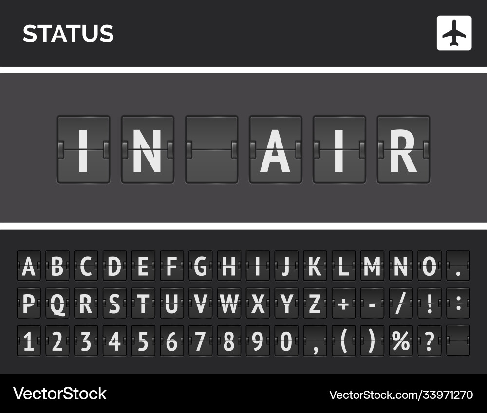 Flight status board says airplane is in air Vector Image