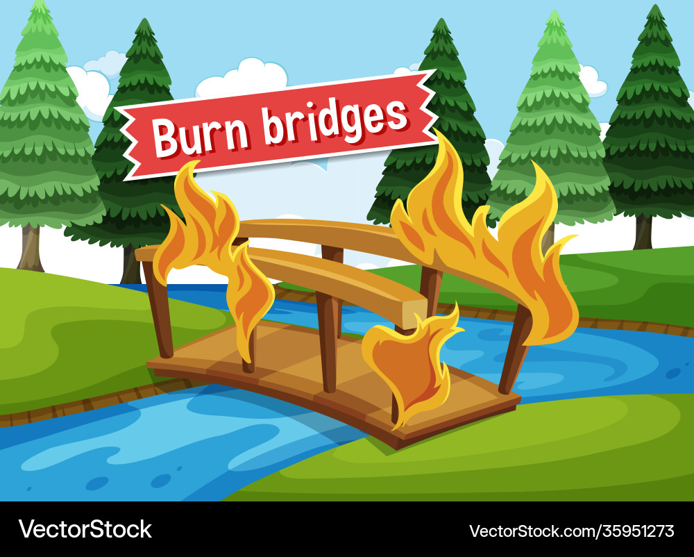 Idiom poster with burn bridges Royalty Free Vector Image