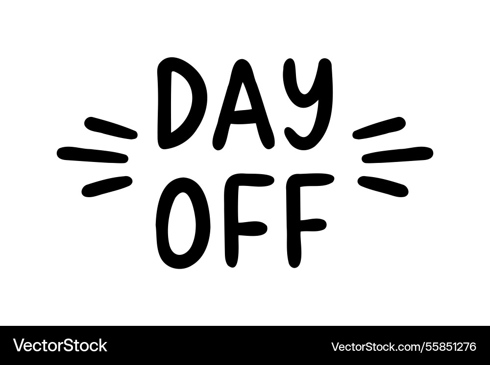 Day off lettering doodle hand drawn text Vector Image