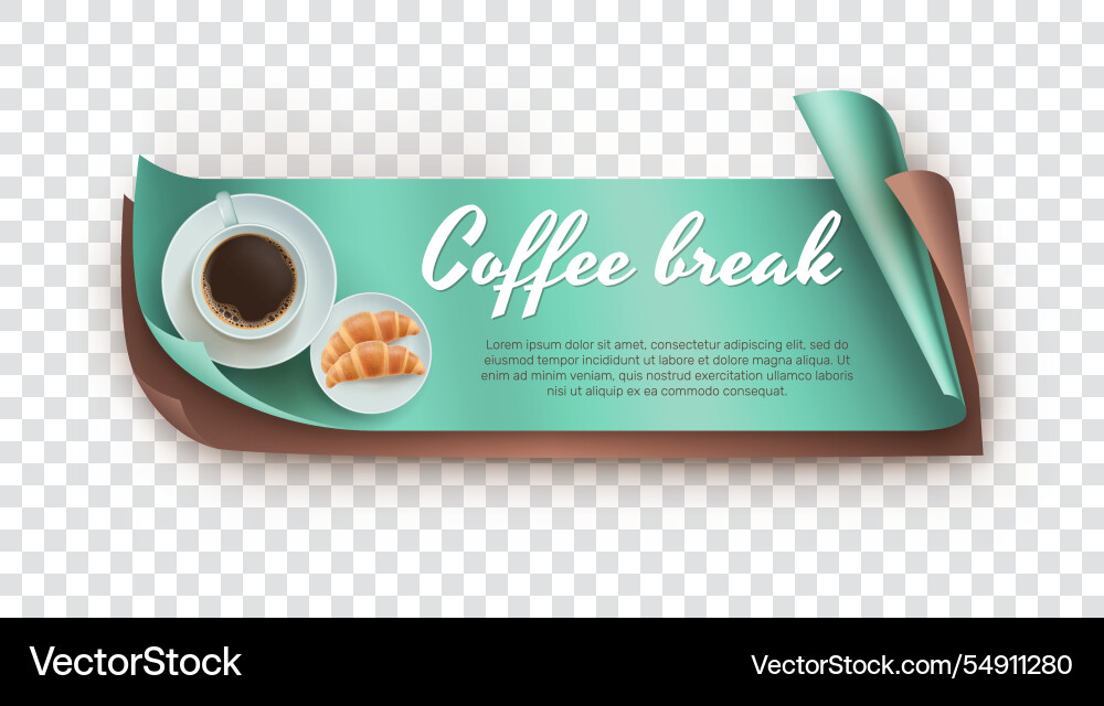 Coffee break banner with coffee cup and croissant Vector Image