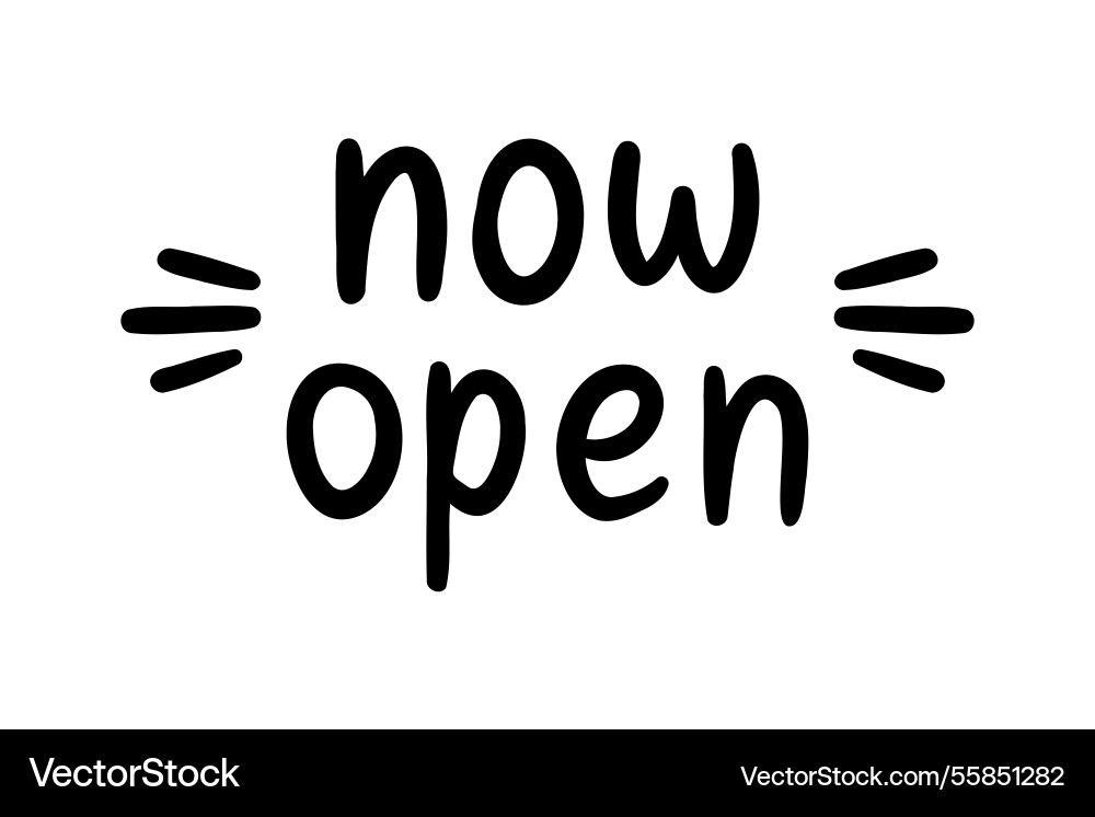 Now open lettering doodle hand drawn text Vector Image